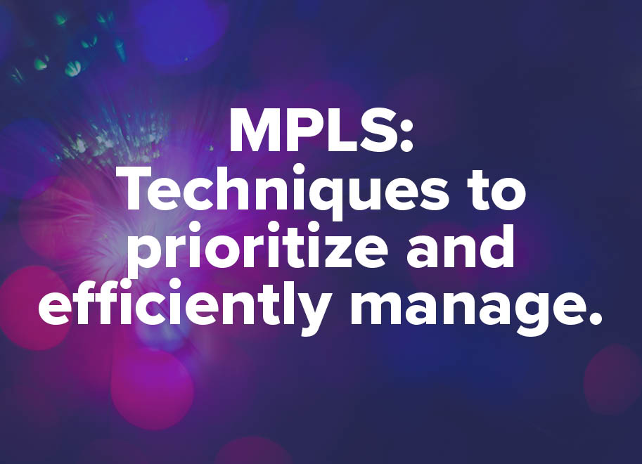 MPLS - Techniques to Prioritize and Efficiently Manage - Infinium ...